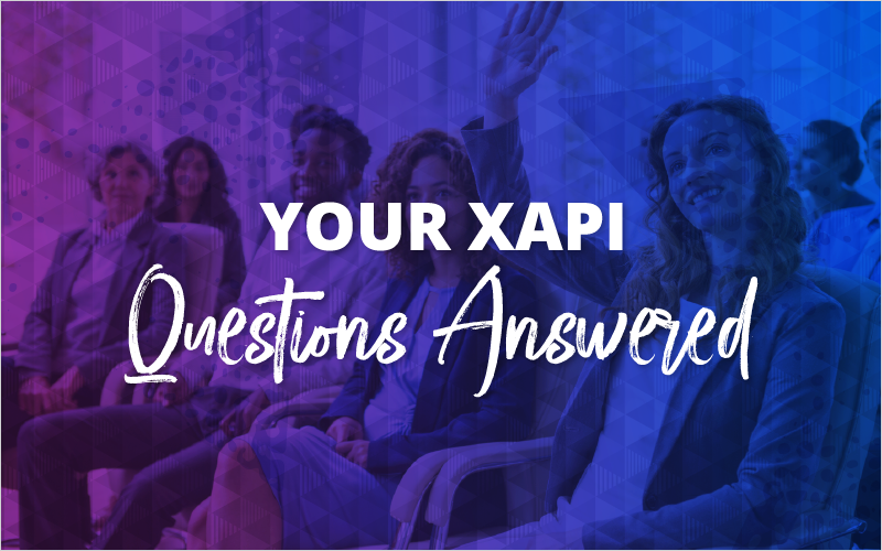 Your xAPI Questions Answered